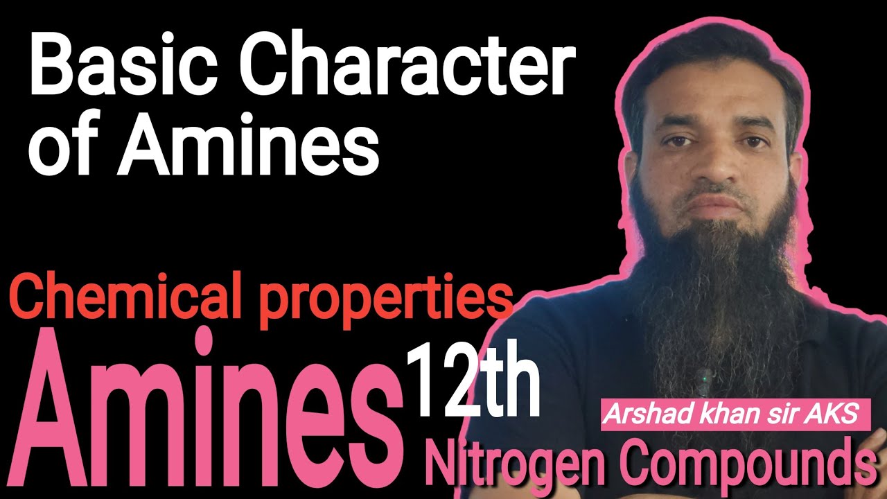 L012 Basic Character of Amines | Chemical properties | Amines 12th ...