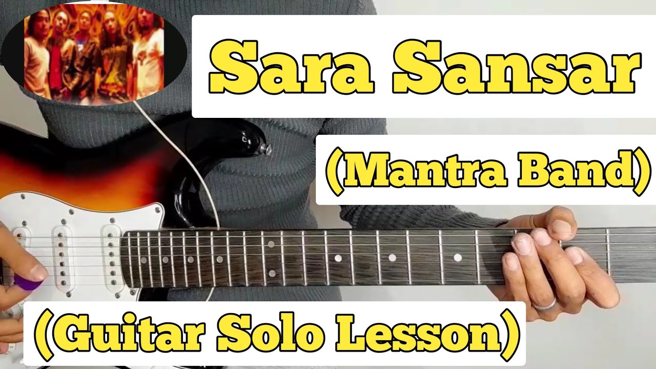 Sara Sansar - Mantra Band | Guitar Solo Lesson | (With Tab) - YouTube