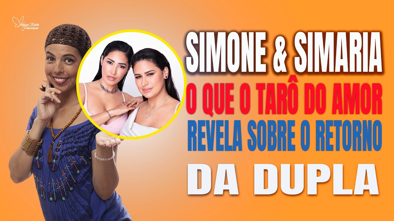 O QUE O TARÔ DO AMOR REVELA SOBRE O RETORNO DA DUPLA SIMONE E SILMARIA ...