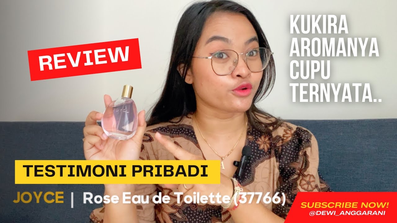 Joyce Rose Eau de Toilette | Review Parfum Oriflame | REVIEW BY ANGGAR ...