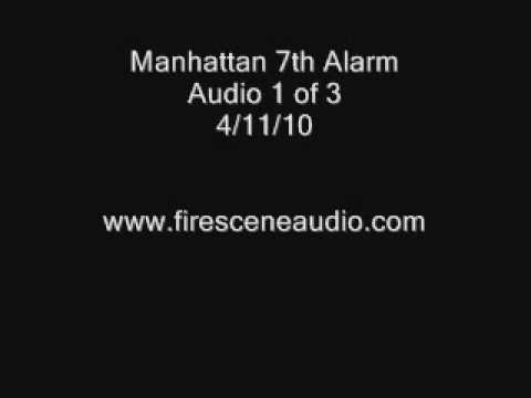 Manhattan 7th Alarm, Audio 1 of 3 -  4/11/10