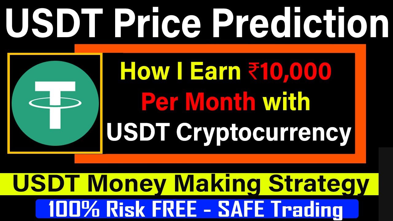 How I Earn 10 000 Per Month With USDT Cryptocurrency USDT Price how-i-earn-10-000-per-month-with-usdt-cryptocurrency-usdt-price