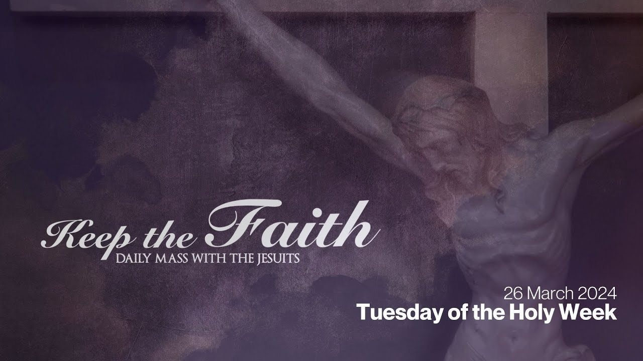 KEEP THE FAITH: Daily Mass with the Jesuits | 27 Mar 24 | Wednesday of ...