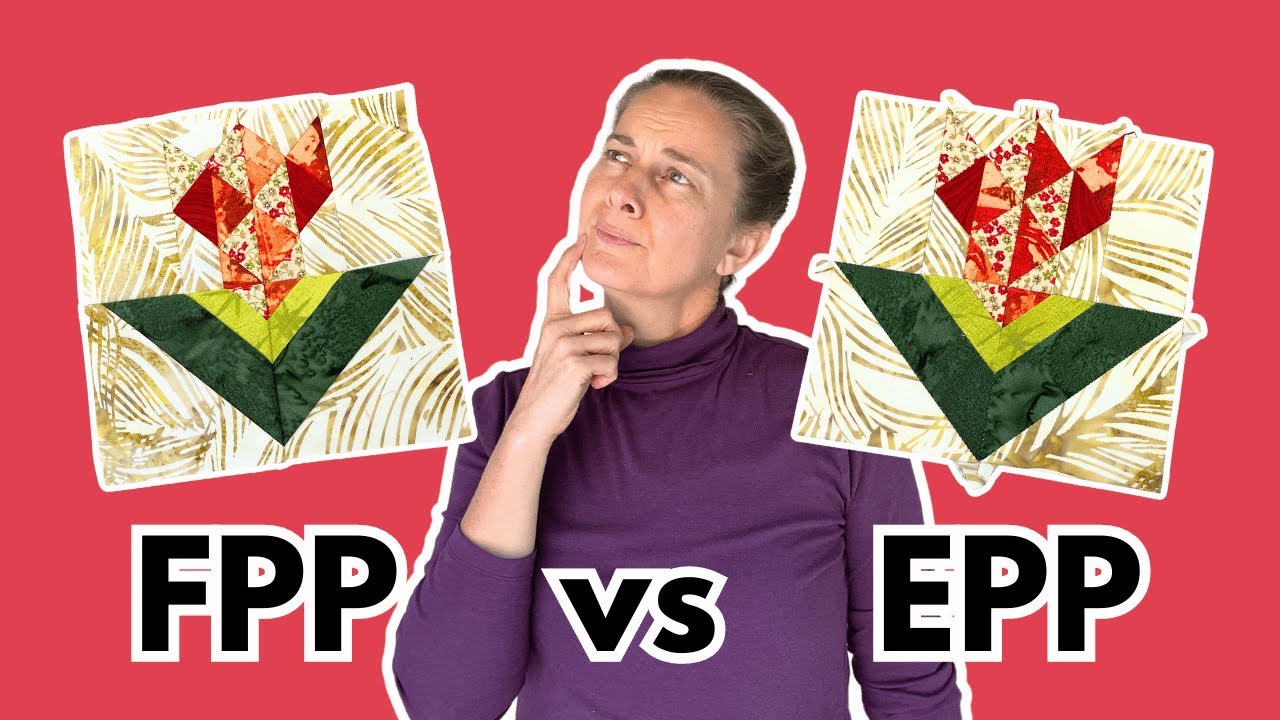 What is the Difference Between EPP and FPP? - English Paper Piecing Questions Answered w ...