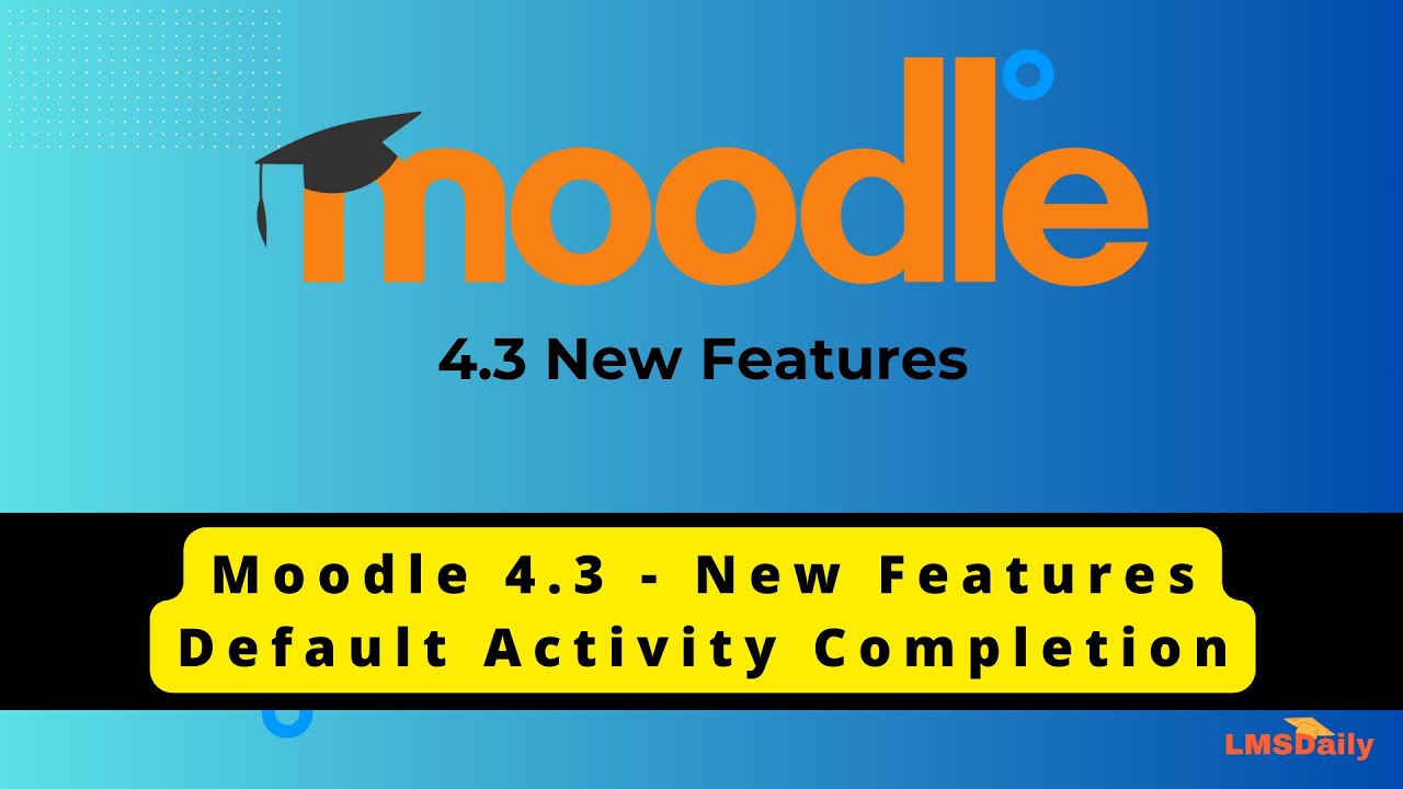 Moodle 4.3 New Feature Overview - Default Activity Completion setting #moodle #elearning # ...