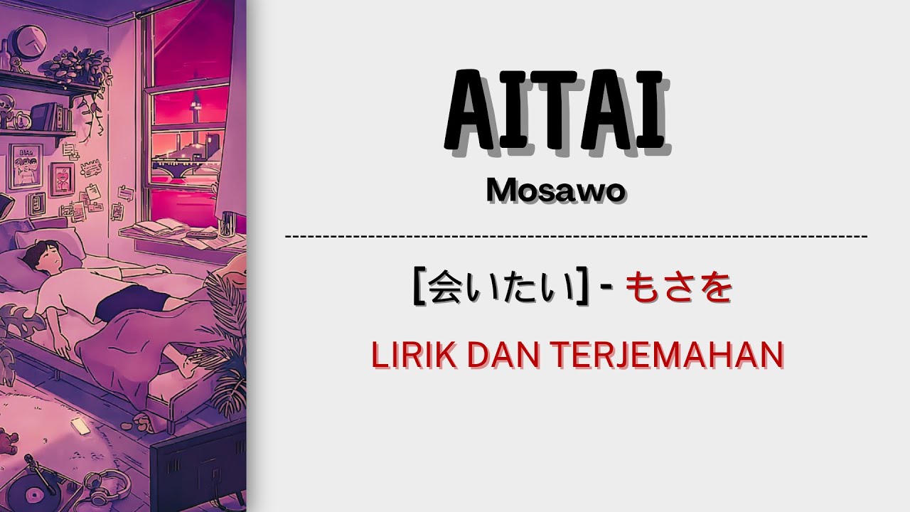 Aitai [会いたい] - Mosawo もさを | Lirik dan terjemahan | - YouTube