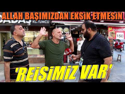 ALLAH Başımızdan Eksik Etmesin | REİSİMİZ VAR | Sokak Röportajları