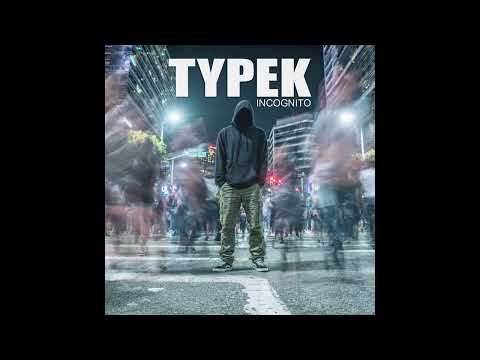 TYPEK - Incognito [Official Audio]