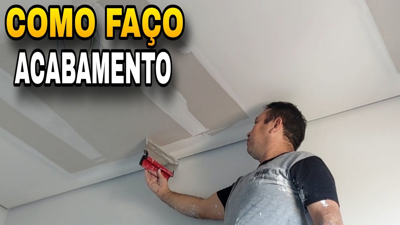 COMO FAZER ACABAMENTO NO FORRO DRYWALL GESSO ACARTONADO - YouTube