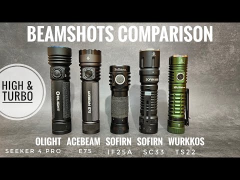 Beamshots Comparison - Olight Seeker 4 Pro vs Acebeam E75 vs Sofirn IF25A, SC33 & Wurkkos TS22