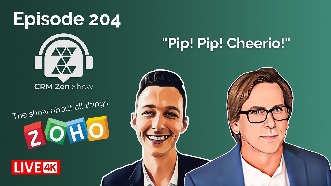 CRM Zen Show Episode 204 - Pip! Pip! Cheerio! - YouTube