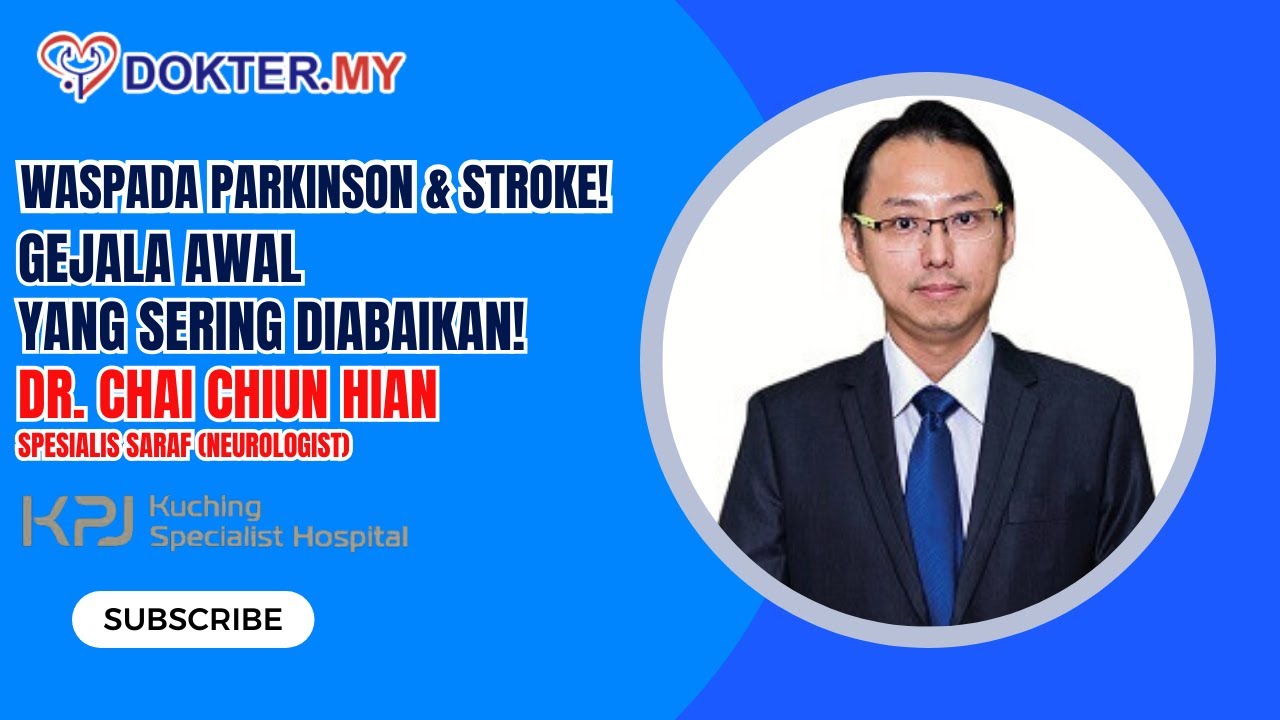 Waspada Parkinson & Stroke! Gejala Awal yang Sering Diabaikan, Dr. Chai ...