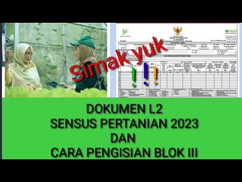 DOKUMEN ST 2023 | Cara Pengisian Dokumen | Blok III | Dokumen L-2 || Sensus Pertanian 2023 - YouTube
