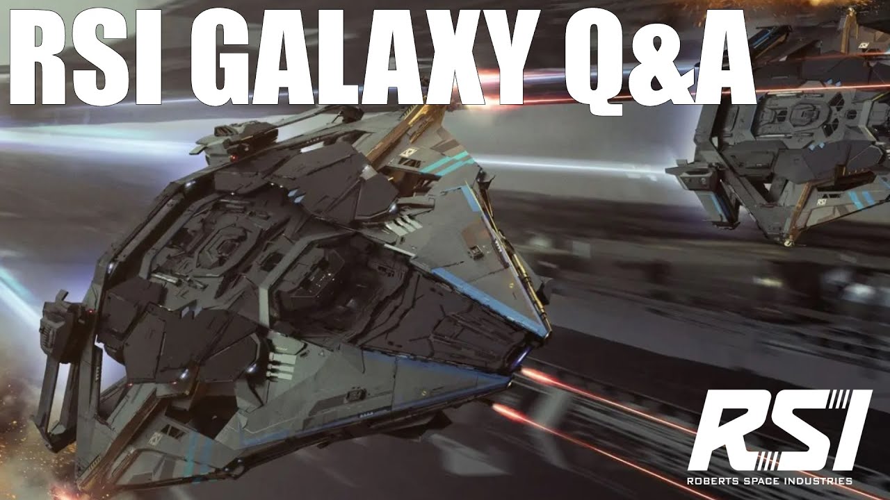 RSI Galaxy Q&A we got some answers - YouTube
