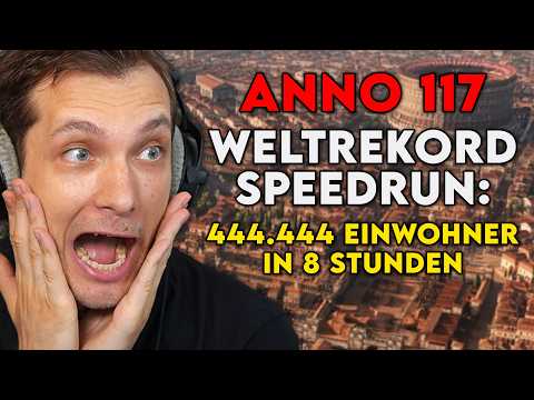 Anno 117 Speedrun Weltrekord:  444.444 Einwohner in 8 Stunden