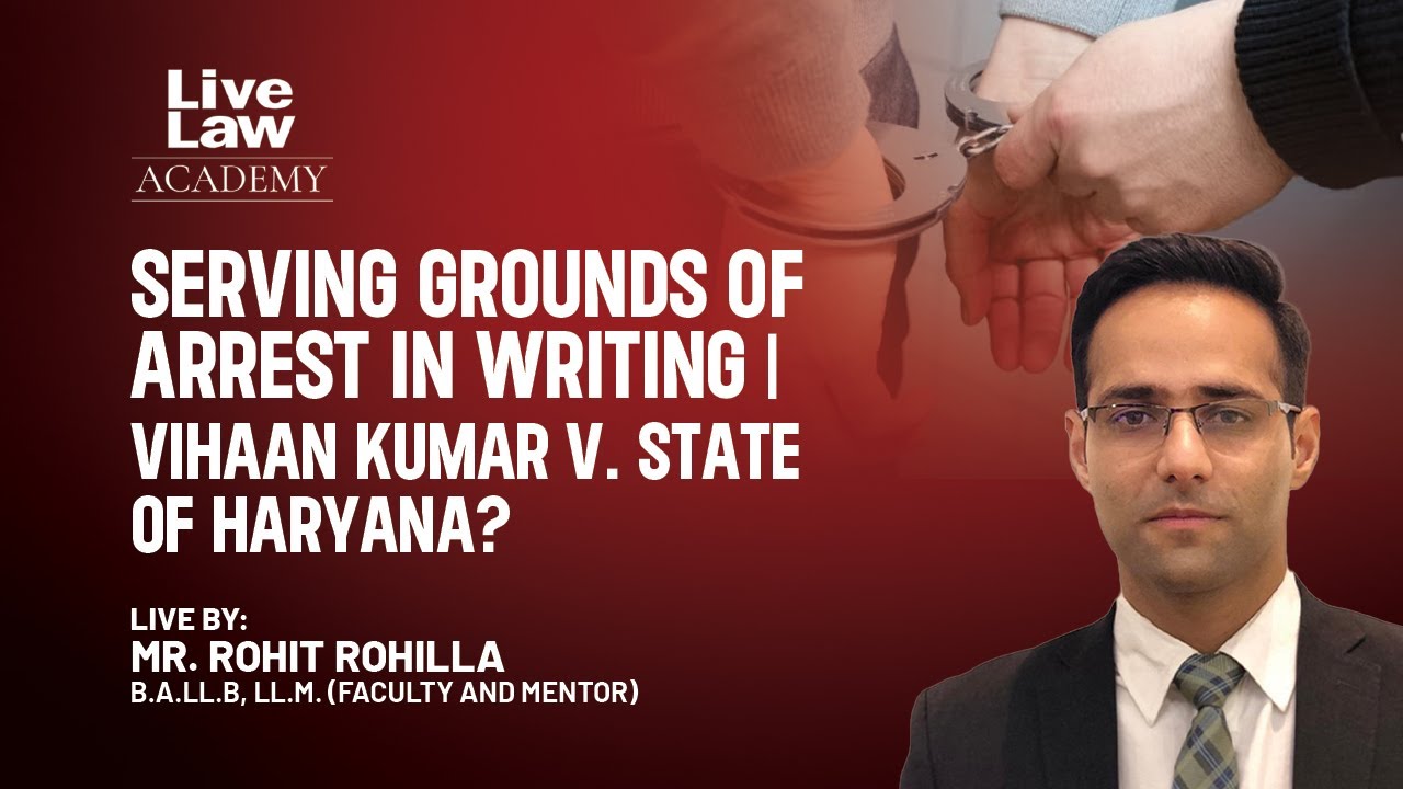 Serving Grounds of Arrest in writing| Vihaan Kumar v. State of Haryana ...