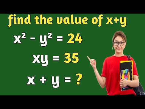 if, x²-y²=24 and xy=35 then, x+y=? ।। A nice algebraic problem ...