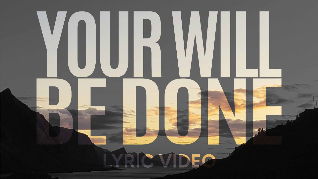 The Songwriter Initiative - Your Will Be Done [LYRIC VIDEO] feat. Cara ...