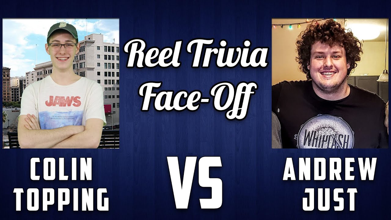 Tournament Round One! Colin Topping vs Andrew Just - Reel Trivia Face ...