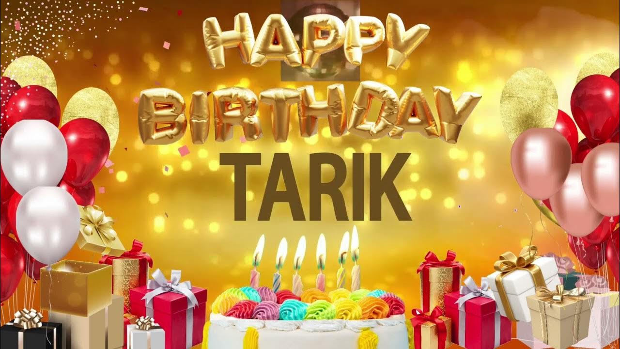 Tarik - Happy Birthday Tarik - YouTube