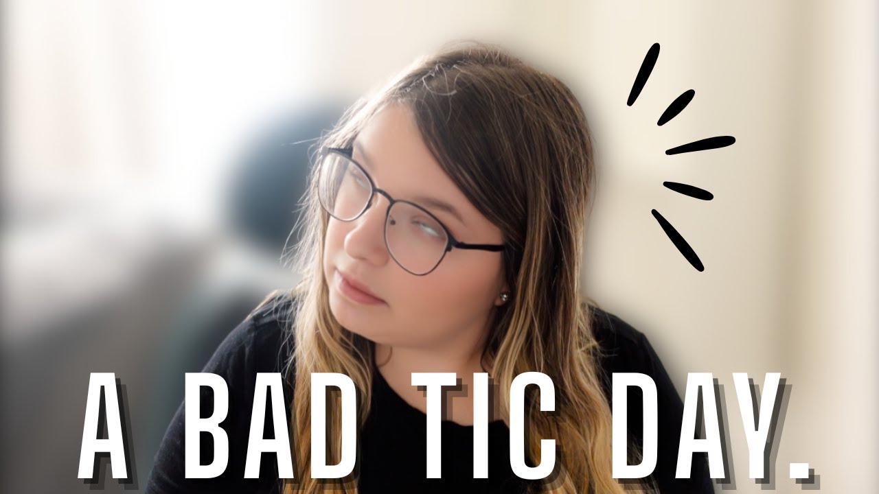 A Bad Tic Day. - YouTube