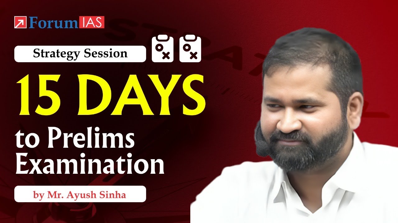 15 Days to Prelims: Ultimate Strategy Session with Ayush Sinha ...