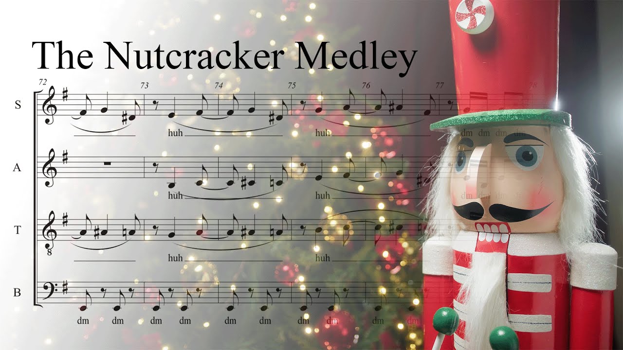 The Nutcracker Medley (Pyotr Tchaikovsky) - SATB A Cappella Arrangement ...
