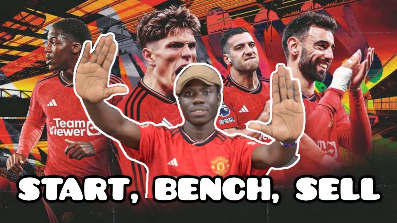 Start ,Bench and Sell current Manchester United players 2024/2025 - YouTube