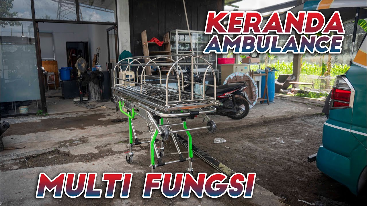 MODIFIKASI STRETCHER DAN KERANDA JENAZAH UNTUK AMBULANCE MULTIFUNGSI ‼️ ...