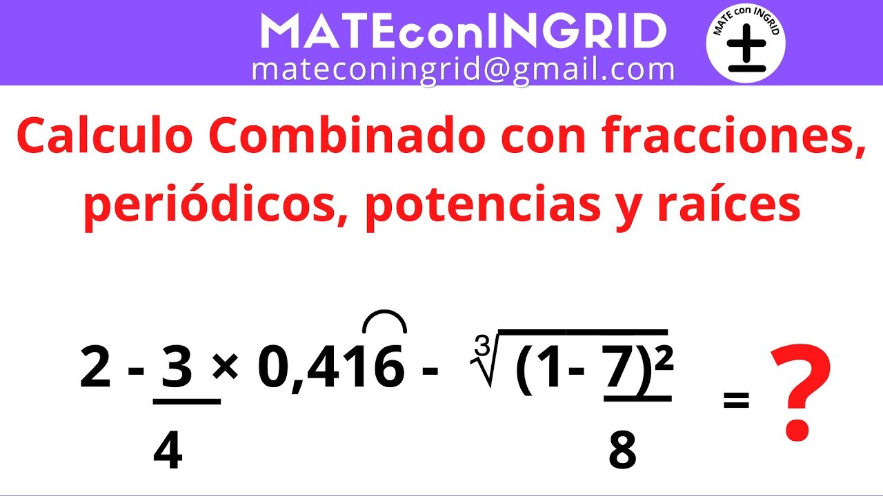 * Cálculo Combinado con fracciones, números periódicos, potencias y raíces - YouTube