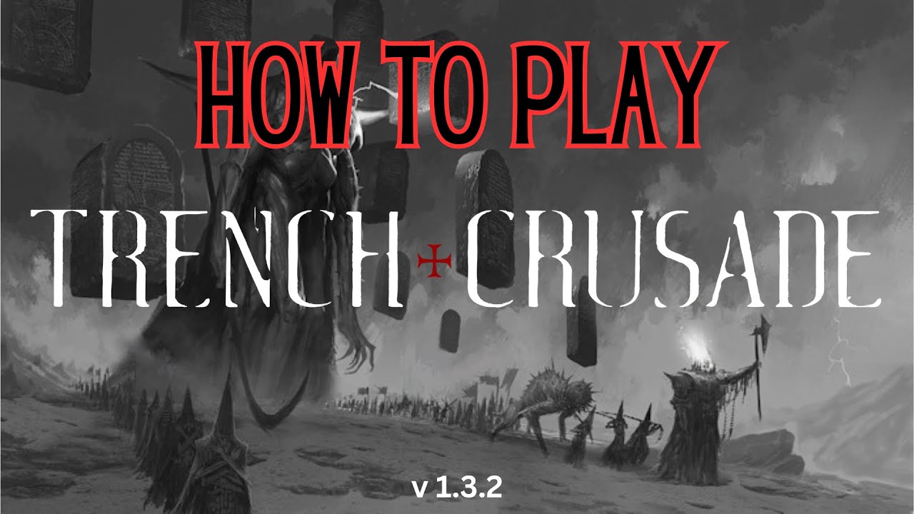 How to Play Trench Crusade v 1.3.2 | Guide and Demonstration - YouTube