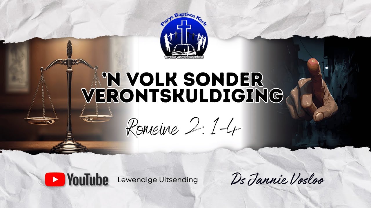 Romeine 2:1-4 | ’n Volk sonder verontskuldiging - YouTube