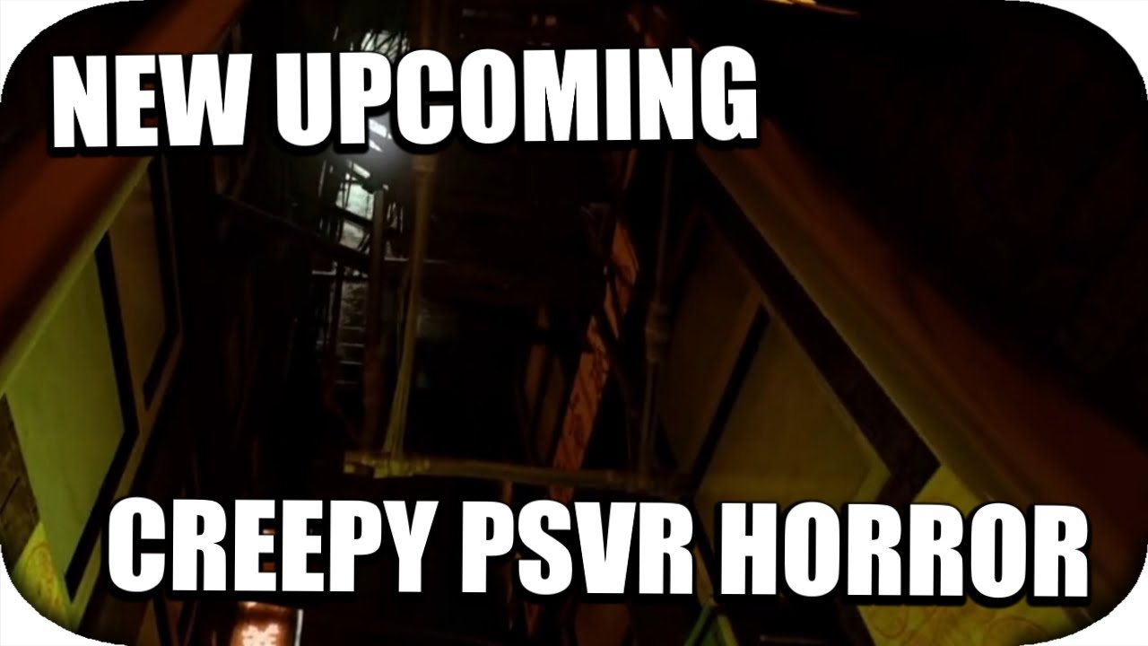 PSVR - New Upcoming Creepy PSVR Horror Game! (Kowloons Gate VR) - YouTube
