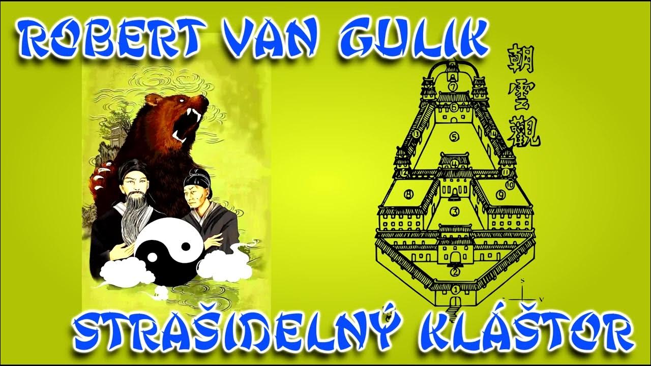 08 - STRAŠIDELNÝ KLÁŠTOR - Robert van Gulik - YouTube