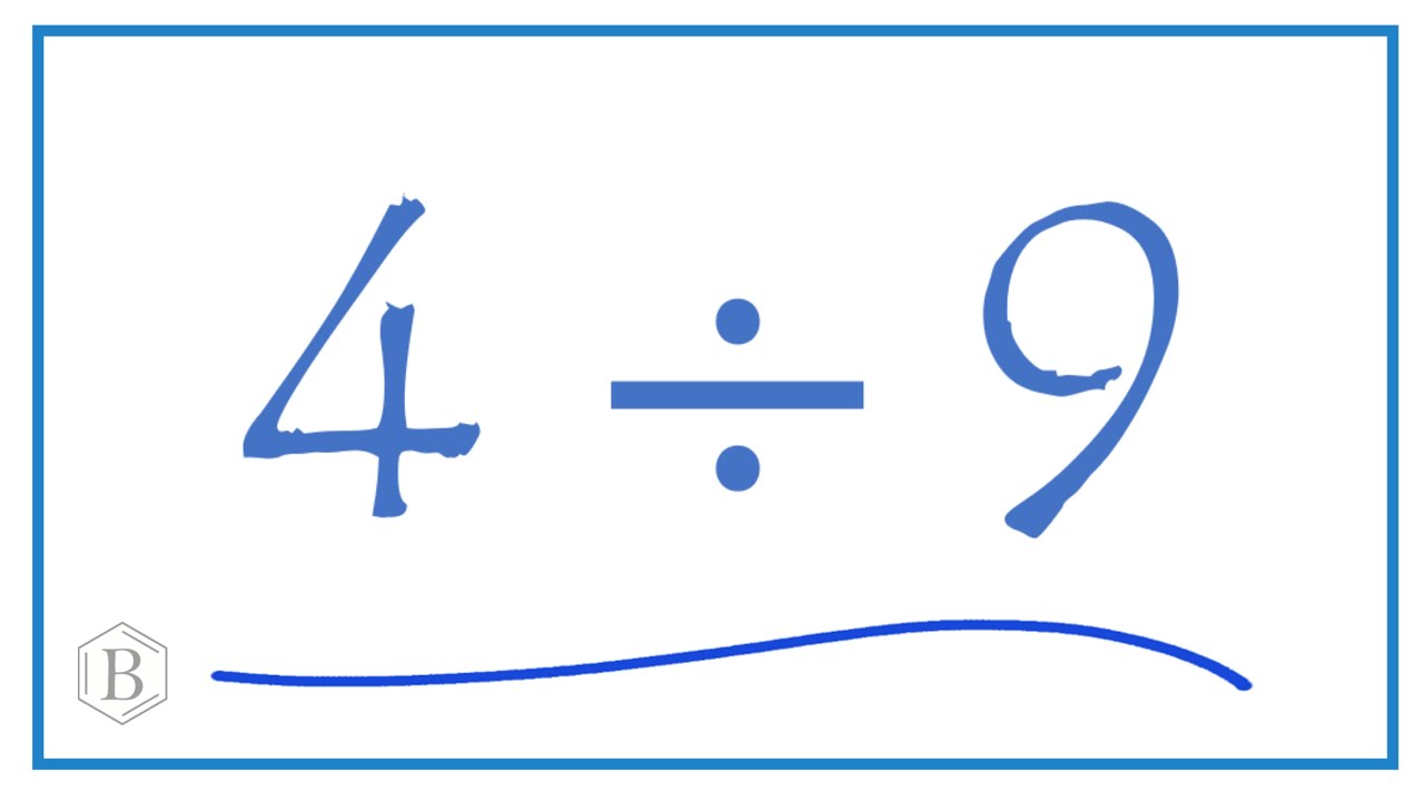 4 Divided By 9 4 9 YouTube
