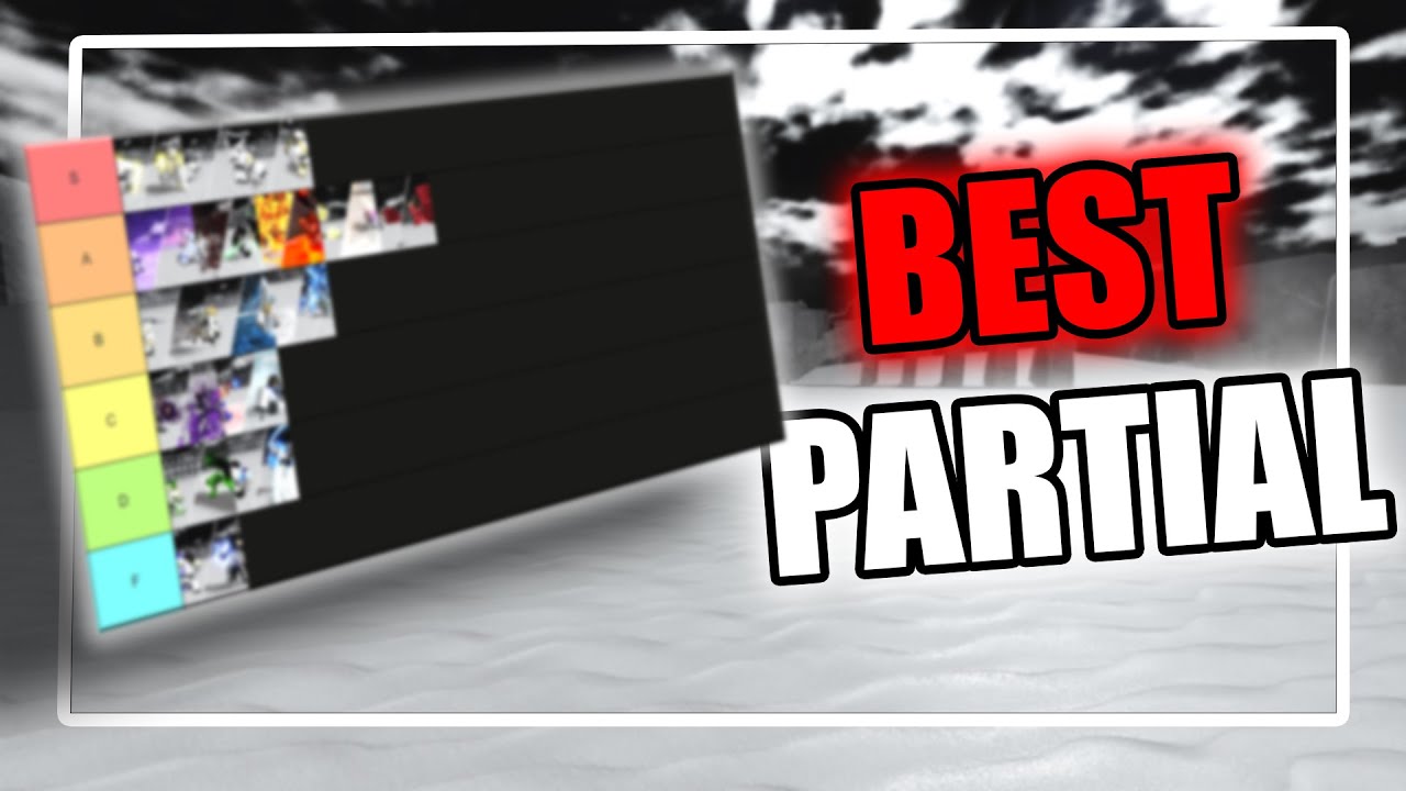 BEST PARTIAL/RESURRECTION TIER LIST | TYPE://SOUL - YouTube