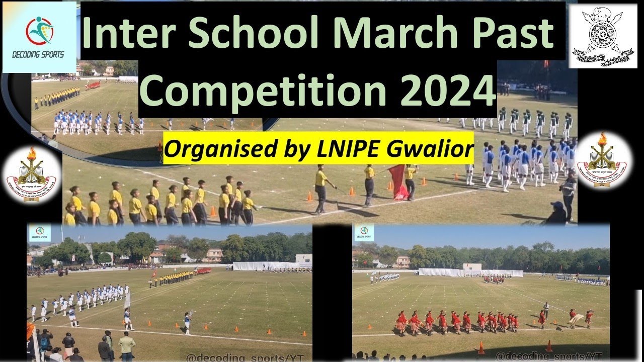 Inter School March Past Competition 2024 || LNIPE Gwalior || Fabulous ...