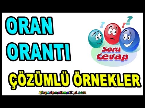 Oran Orantı Kısa Özet Test Çözümlü Örnekler