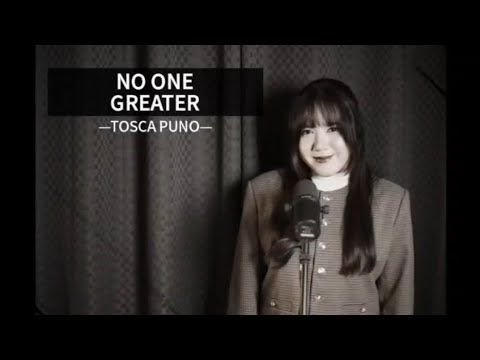 NO ONE GREATER | Tosca Puno - YouTube