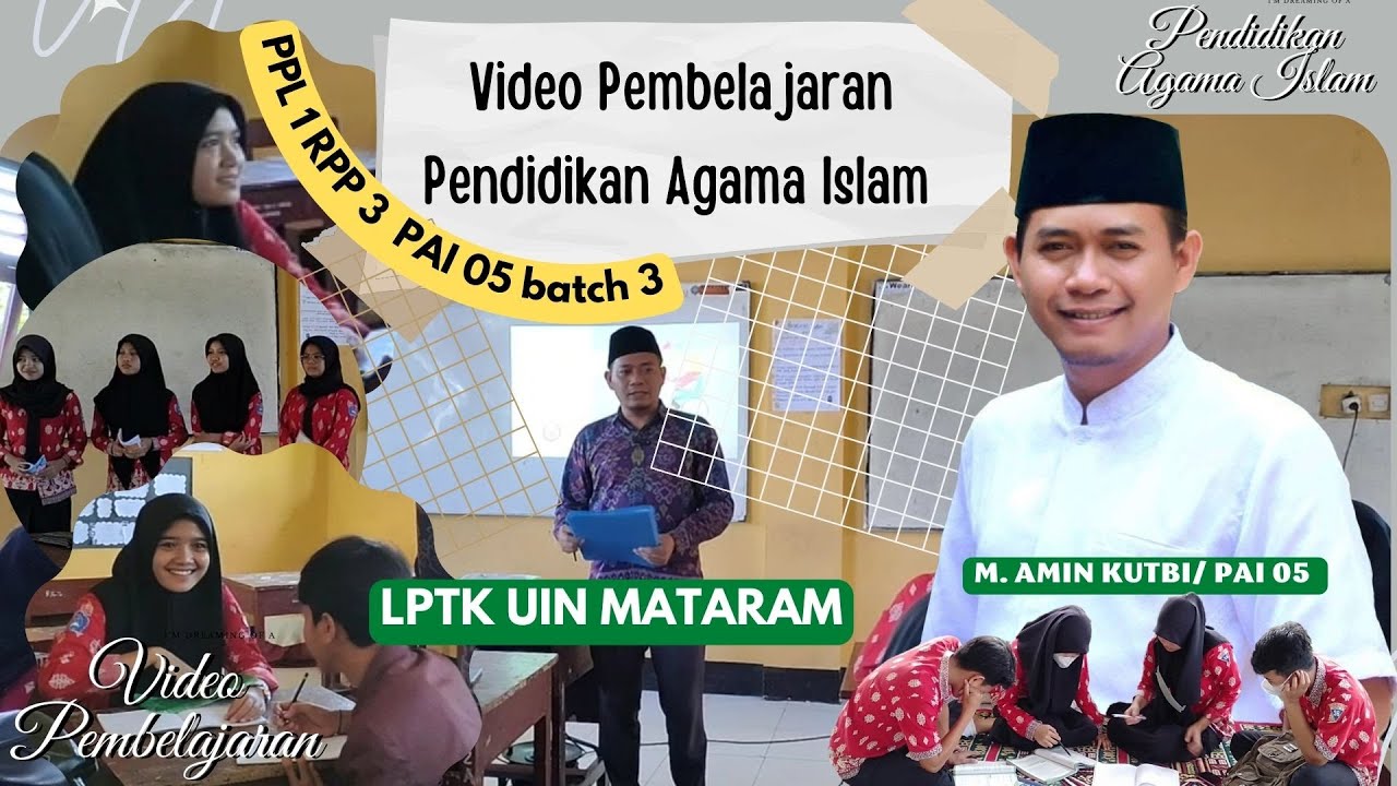 VIDEO PEMBELAJARAN PENDIDIKAN AGAMA ISLAM PPL 3 RPP 3 PPG PAI LPTK UIN ...