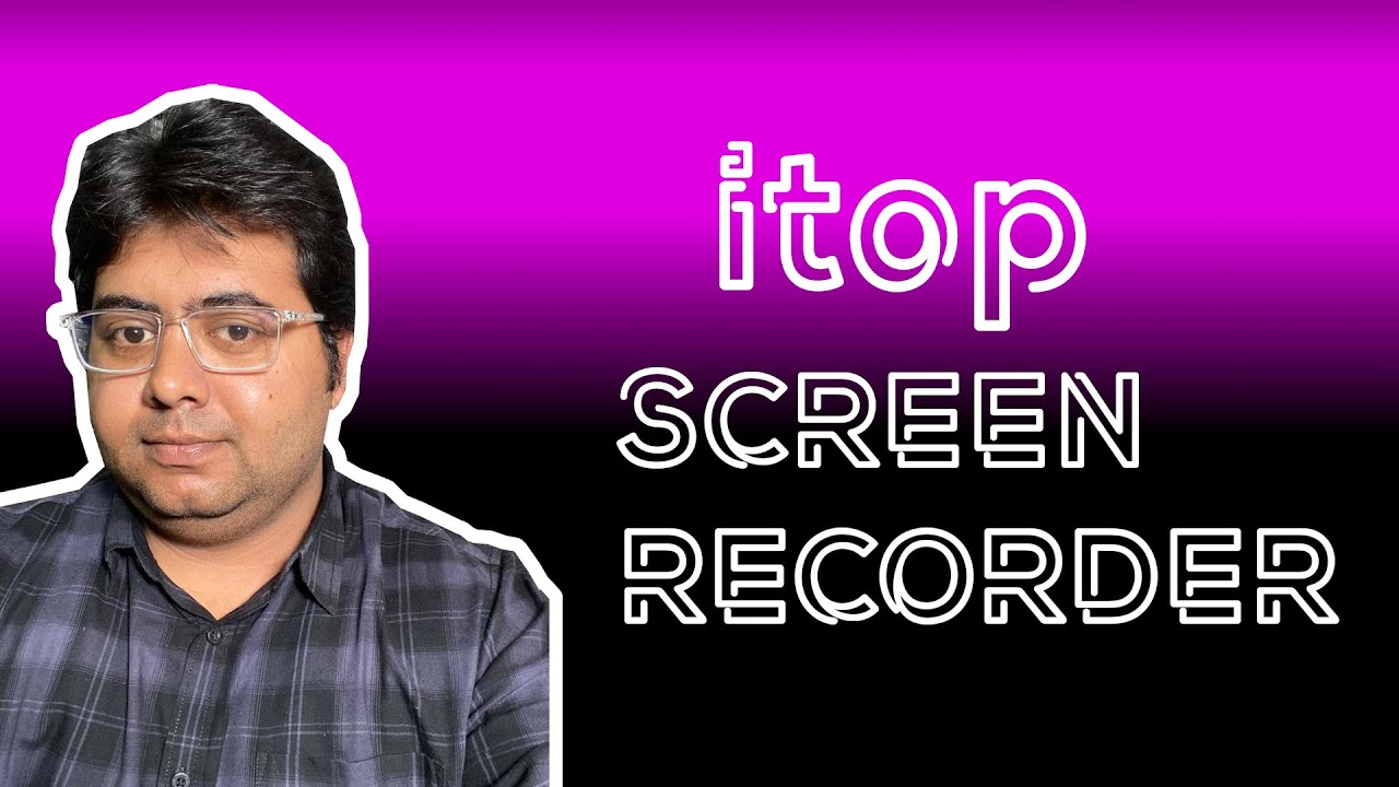 Itop Screen Recorder | Detailed Overview - YouTube