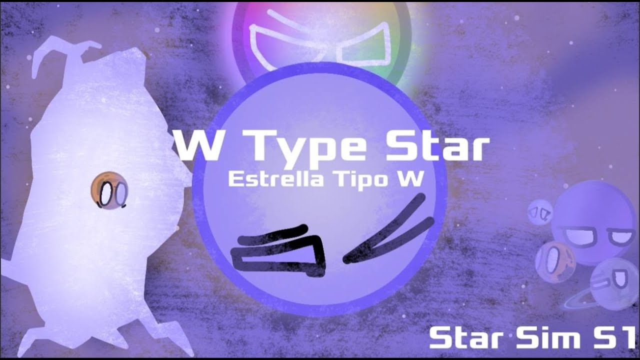 W Type Star | Estrella Tipo W - Star Sim1 - YouTube
