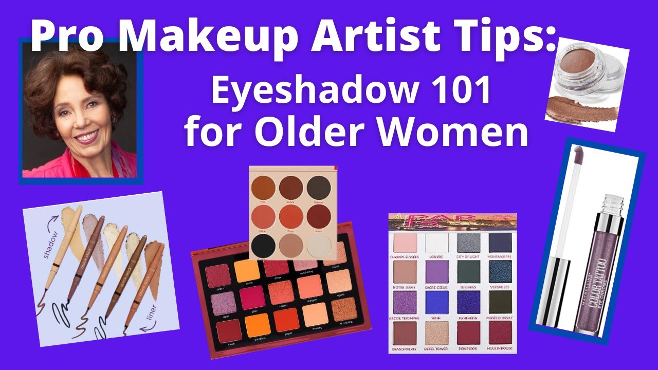 Pro Makeup Artist Tips: Eyeshadow 101 for Older Women/Over 50 - YouTube