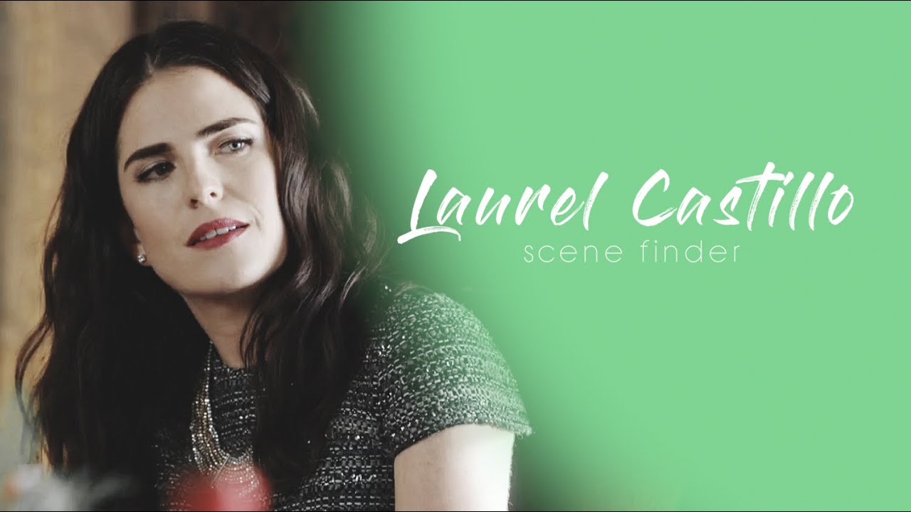 Laurel Castillo | scene finder [S1B] - YouTube