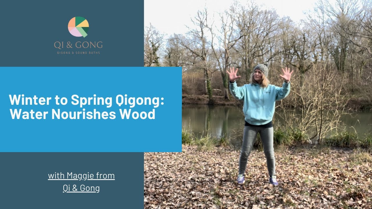 Qigong for Winter to Spring part 1 - Water Nurtures Wood - YouTube