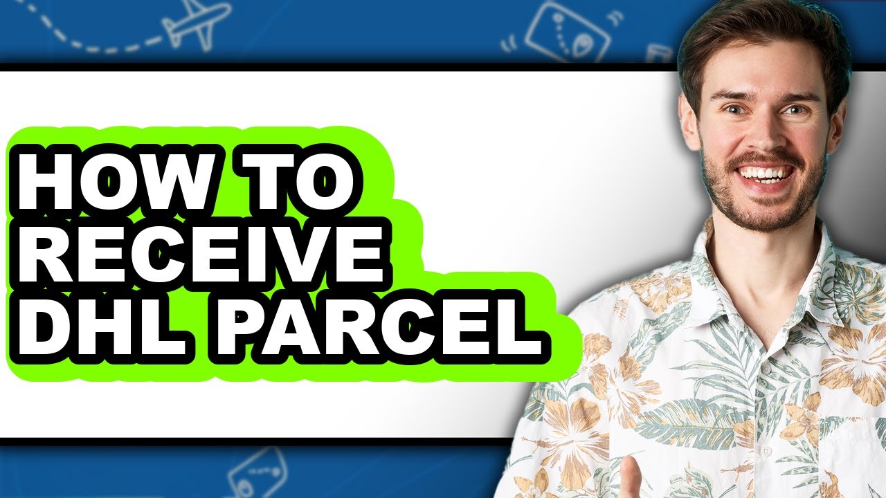 How to Receive Dhl Parcel (updated) - YouTube
