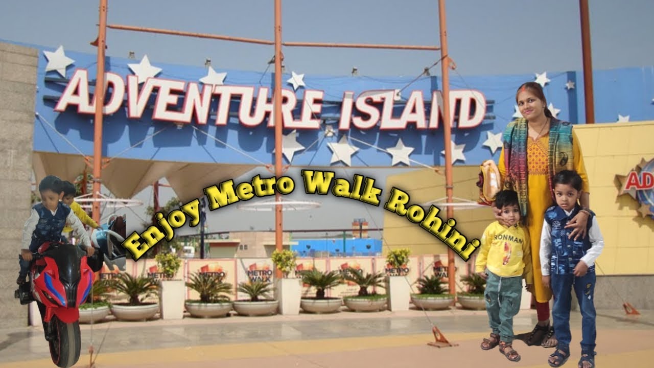 Metro Walk Rohini | Metro Walk Adventure Island | Metro Walk Free Entry ...