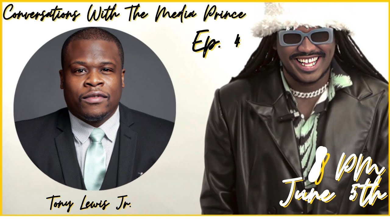 Conversations with The Media Prince S6 | Episode 4| Featuring Tony ...