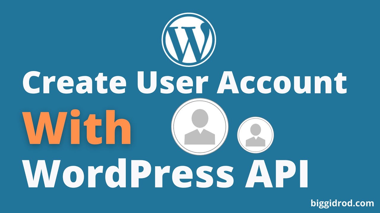 How To Create User Account With WordPress API YouTube how-to-create-user-account-with-wordpress-api-youtube