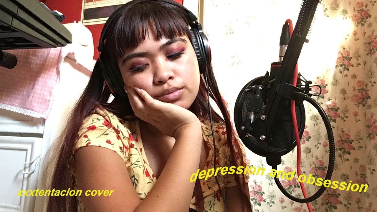 depression and obsession || xxxtentacion cover - YouTube